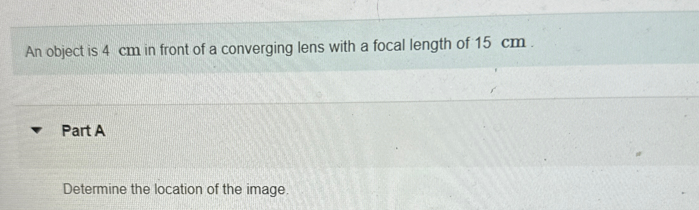 Solved An object is 4cm ﻿in front of a converging lens with | Chegg.com