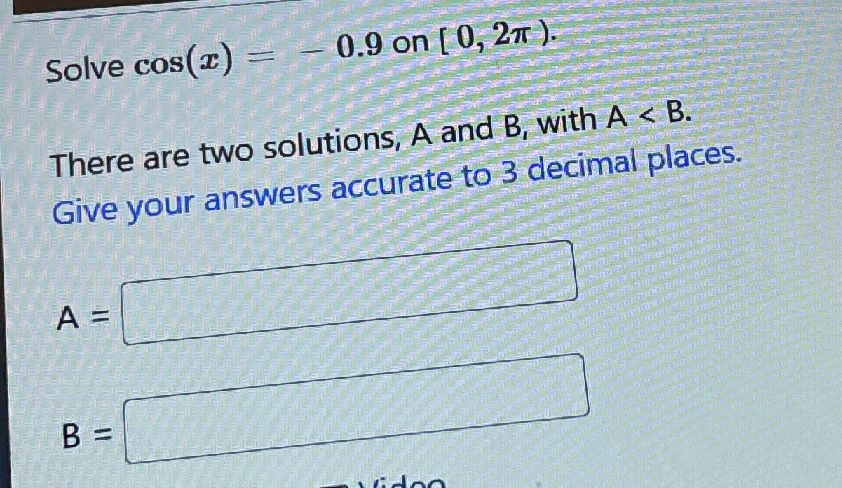 Solve cos(x)=-0.9 ﻿on [0,2π)There are two solutions, | Chegg.com