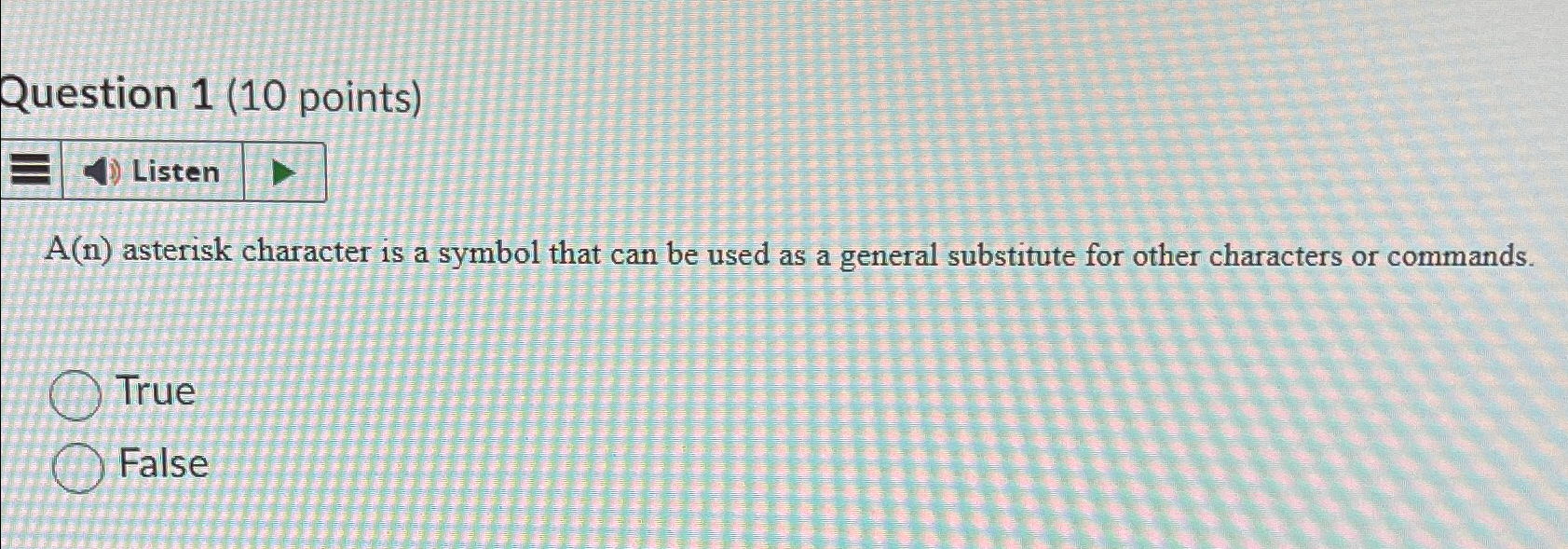 Solved Question 1 (10 ﻿points)A(n) ﻿asterisk character is a | Chegg.com