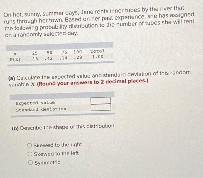 Solved On hot, sunny, summer days, Jane rents inner tubes by | Chegg.com