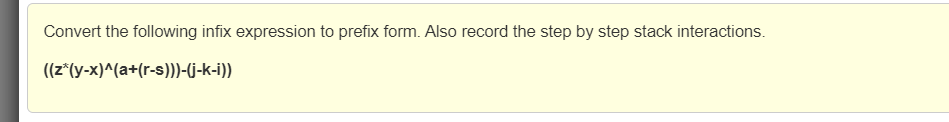 Solved Convert the following infix expression to prefix | Chegg.com