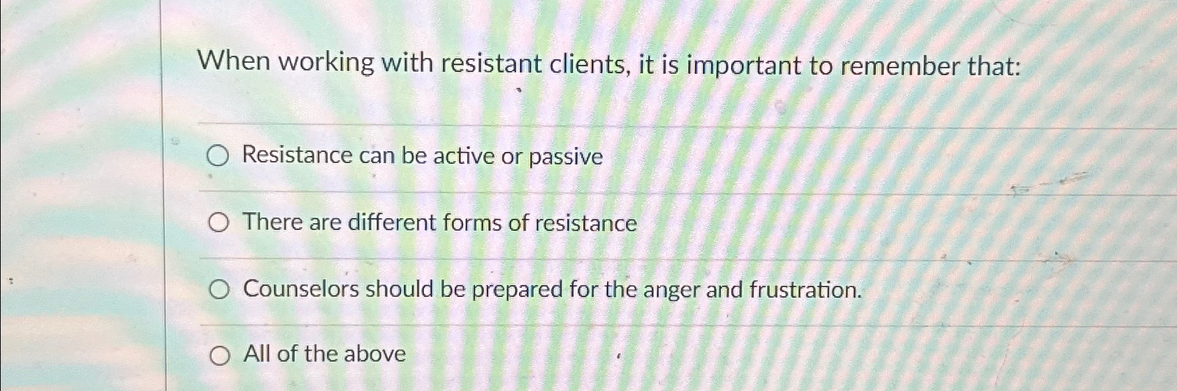 Solved When working with resistant clients, it is important | Chegg.com