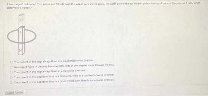Solved A bar magnet is dropped from above and falls through | Chegg.com