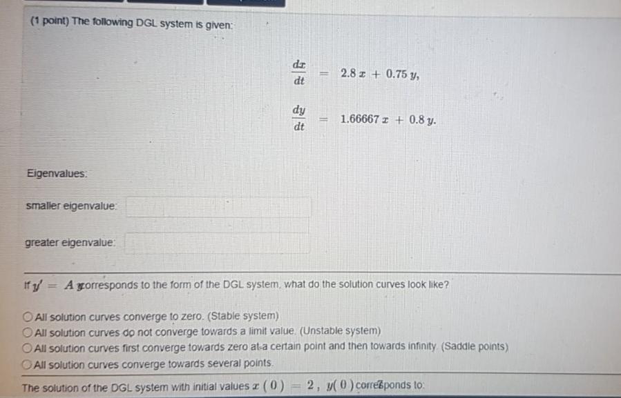 Solved (1 point) The following DGL system is given: dar dt | Chegg.com
