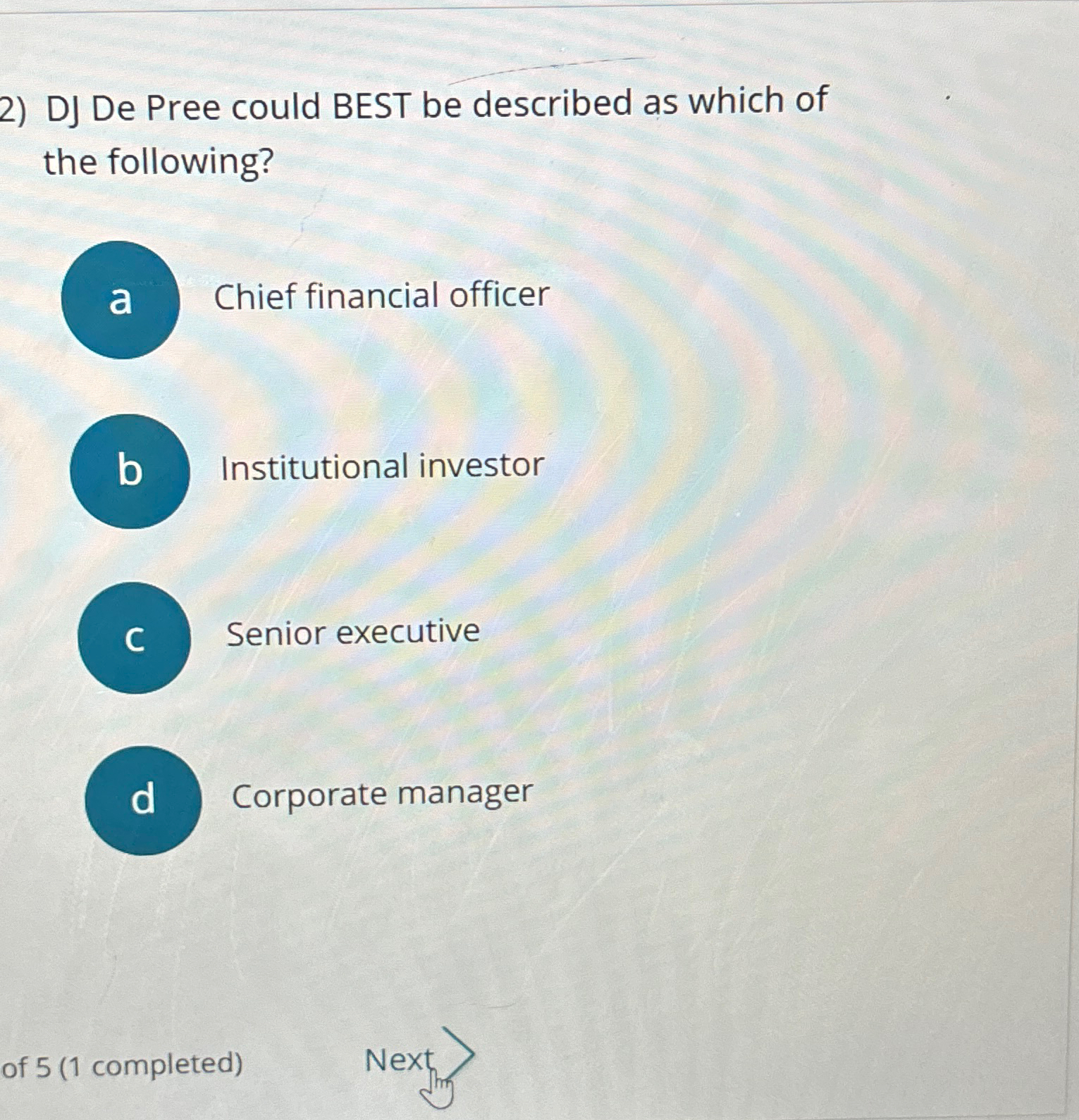 Solved DJ De Pree could BEST be described as which of the | Chegg.com