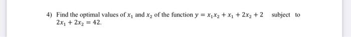 Solved Find the optimal values of x1 and x2 of the function | Chegg.com