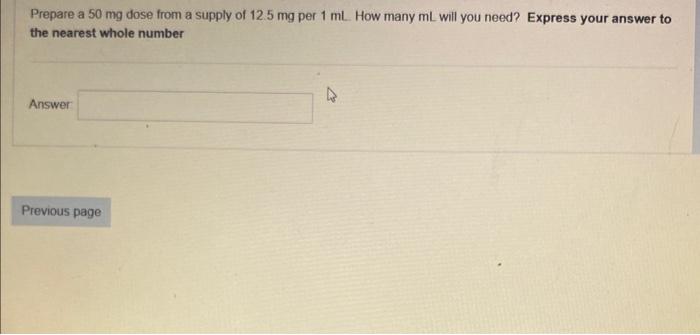 Solved Prepare a 50mg dose from a supply of 12.5mg per 1 mL. | Chegg.com