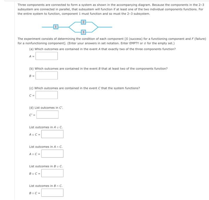 Solved Three components are connected to form a system as | Chegg.com