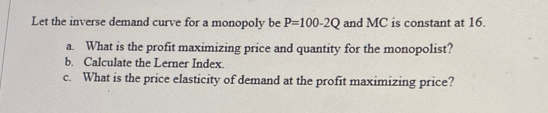 Solved Let the inverse demand curve for a monopoly be | Chegg.com