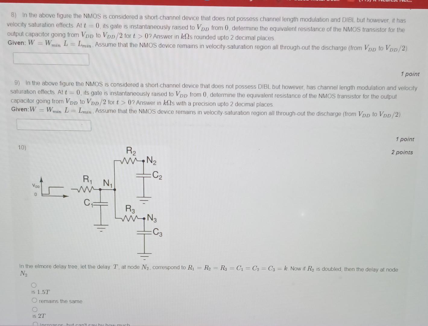 Solved 8) In the above figure the NMOS is considered a | Chegg.com