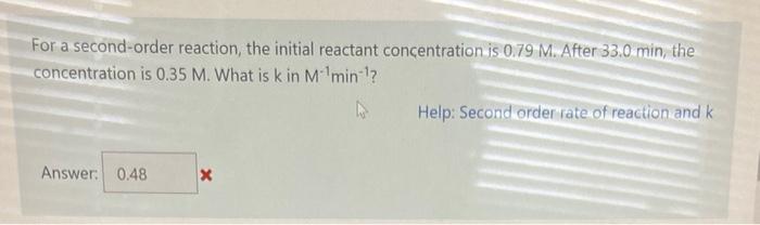 Solved For A First Order Reaction The Initial Reactant