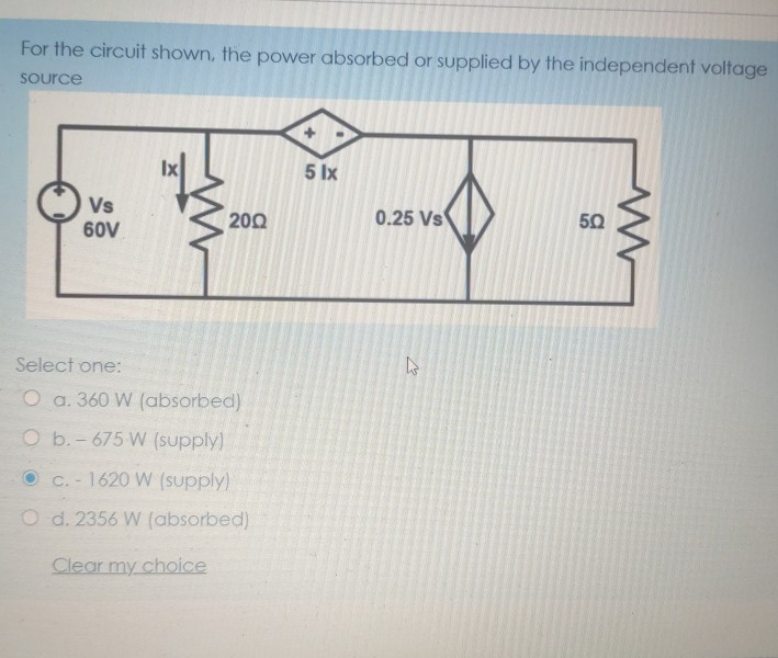 Solved For the circuit shown, the power absorbed or supplied | Chegg.com