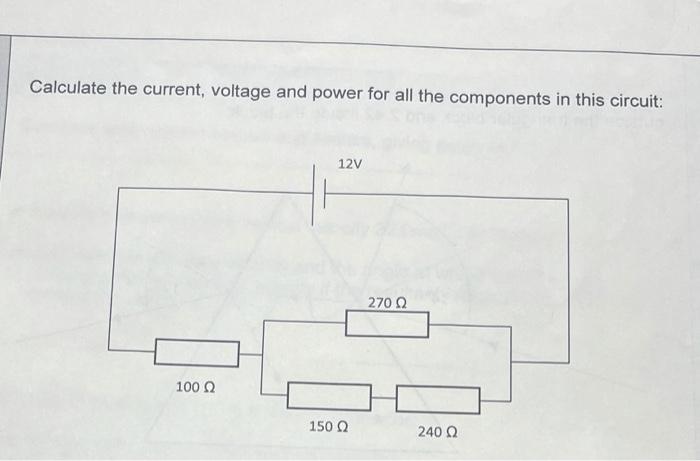 Solved Calculate the current, voltage and power for all the | Chegg.com