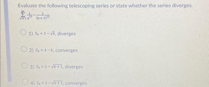 Solved Evaluate the following telescoping series or state | Chegg.com
