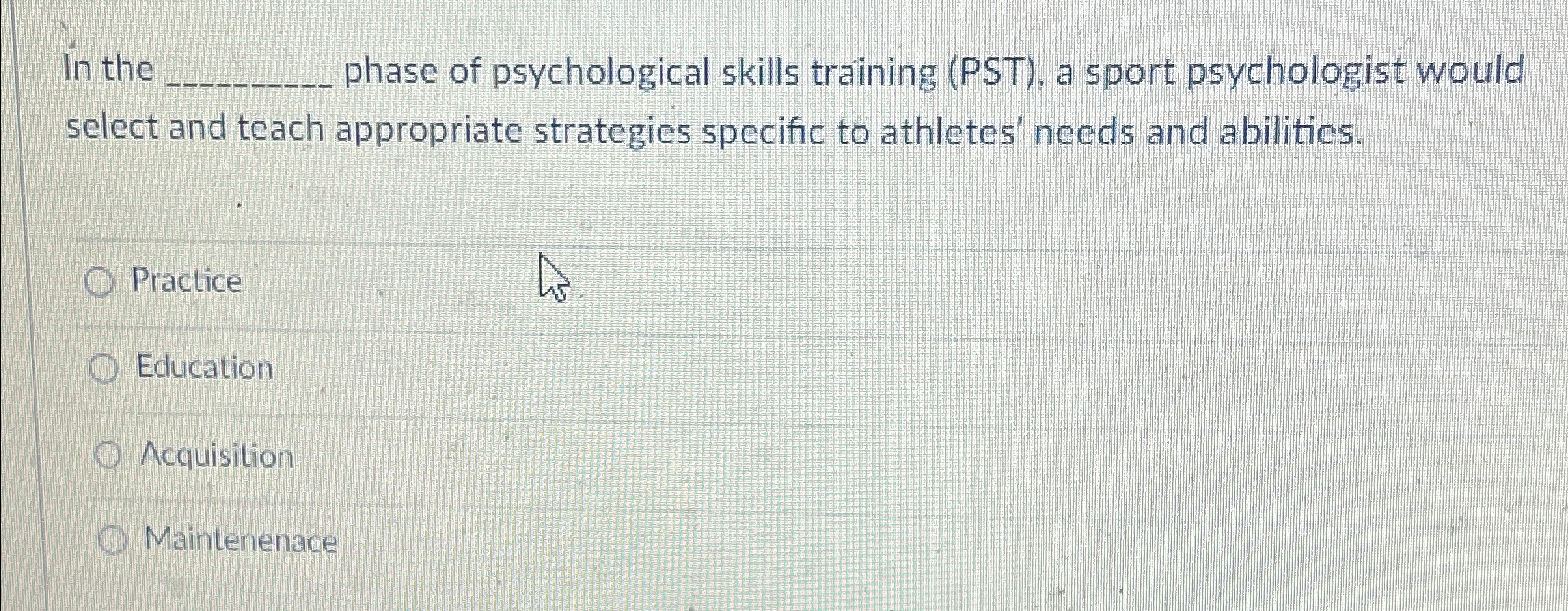 Solved In the phase of psychological skills training (PST), | Chegg.com