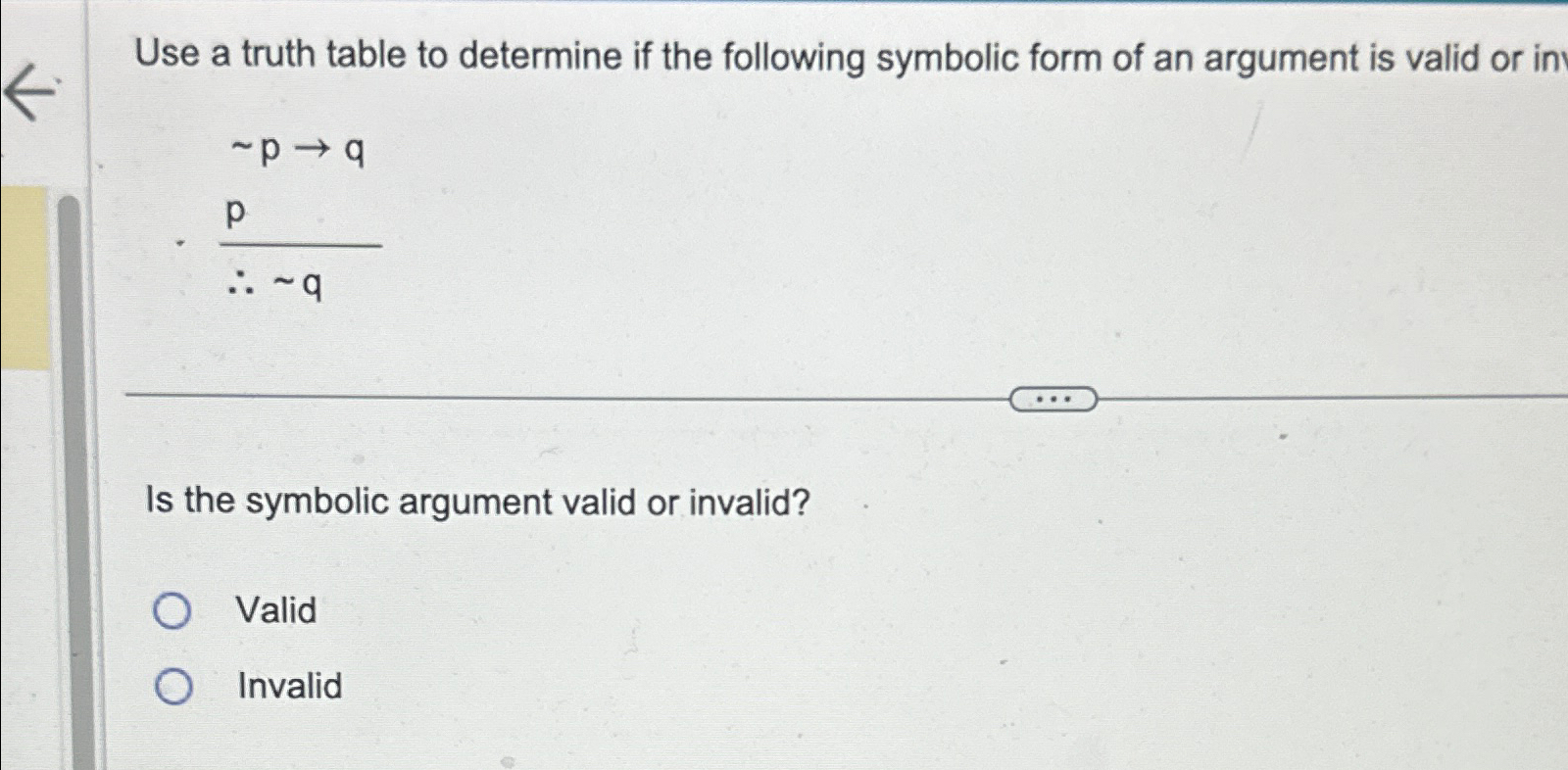 Solved Use a truth table to determine if the following | Chegg.com