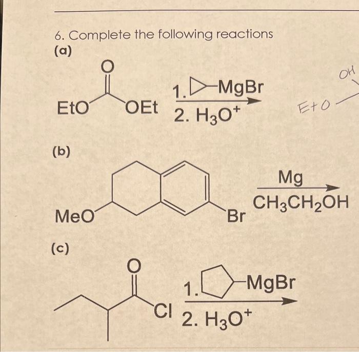 Solved 6. Complete the following reactions (a) (b) (c) | Chegg.com