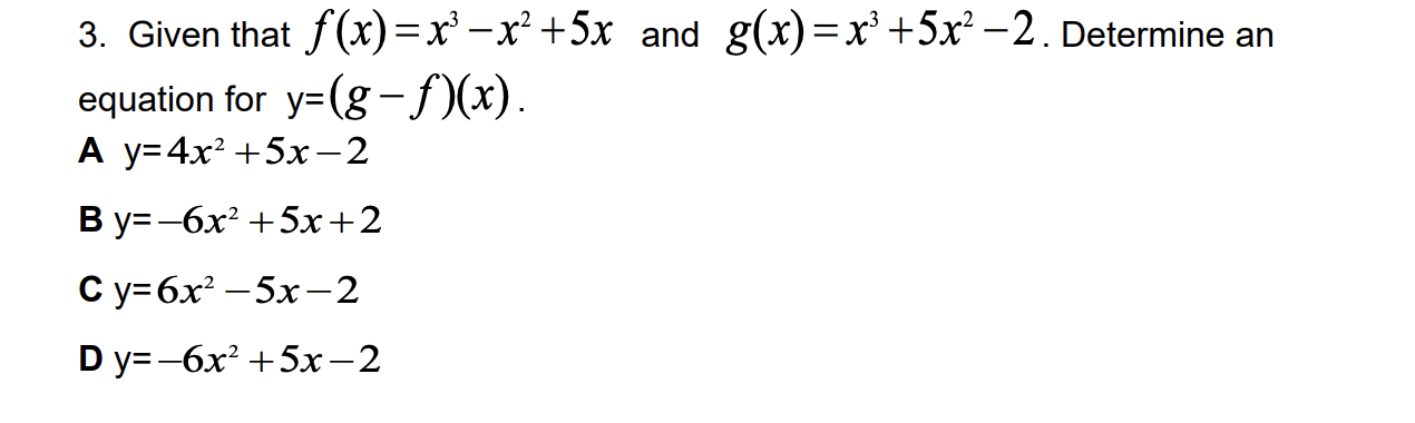 Solved Given that f(x)=x3-x2+5x ﻿and g(x)=x3+5x2-2. | Chegg.com