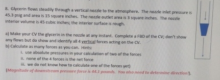 Solved Glycerin flows steadily through a vertical nozzle to | Chegg.com