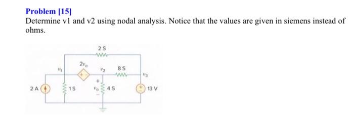 Solved Determine V1 and V2 using nodal analysis. notice the | Chegg.com
