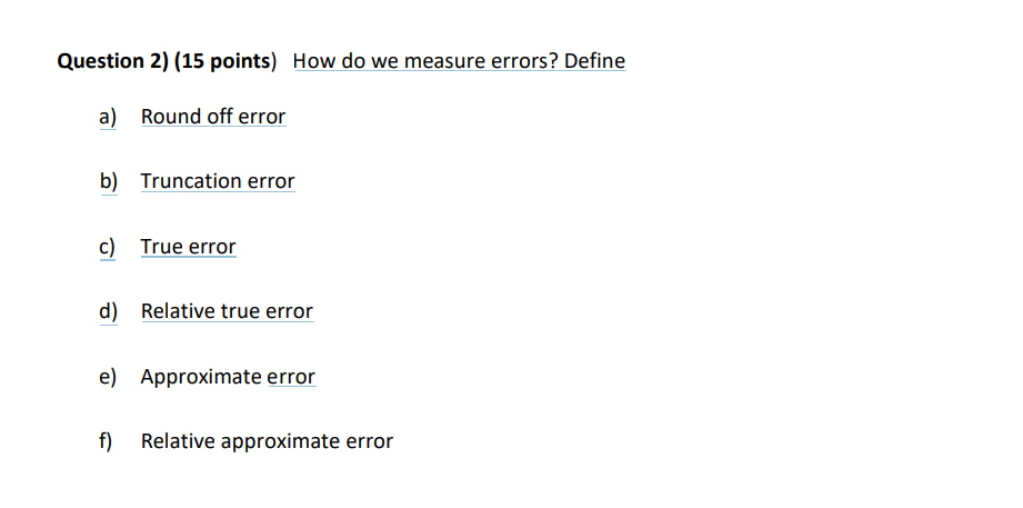 Solved Question 2) (15 ﻿points) ﻿How do we measure errors? | Chegg.com