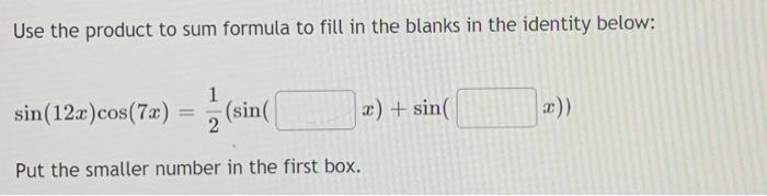 Solved Use the product to sum formula to fill in the blanks | Chegg.com
