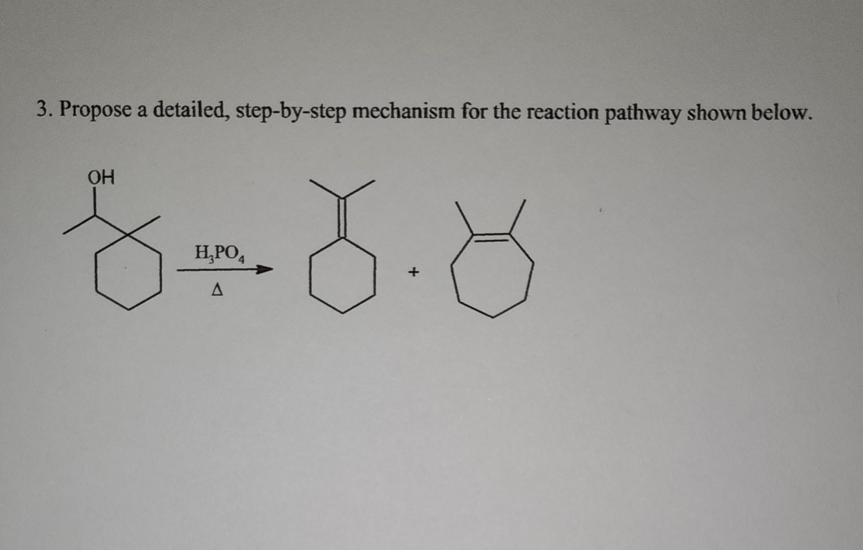Solved 3. Propose a detailed, step-by-step mechanism for the | Chegg.com