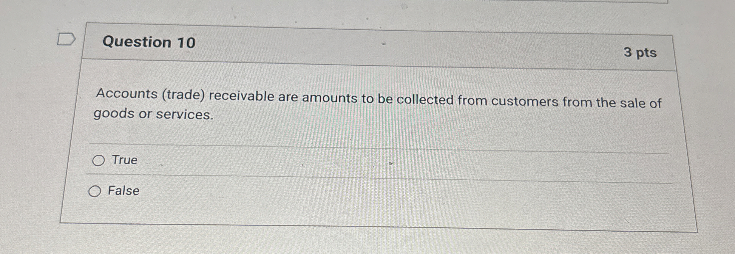 Solved Question 10Accounts (trade) ﻿receivable are amounts | Chegg.com