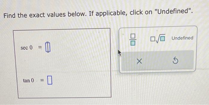 Solved Find the exact values below. If applicable, click on | Chegg.com
