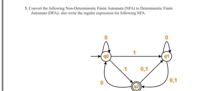 Solved 5. Convert the following Non-Deterministic Finite | Chegg.com