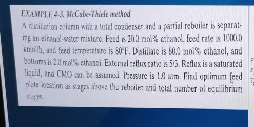 Solved EXAMPLE 4-3. ﻿McCabe-Thiele methodA distillation | Chegg.com