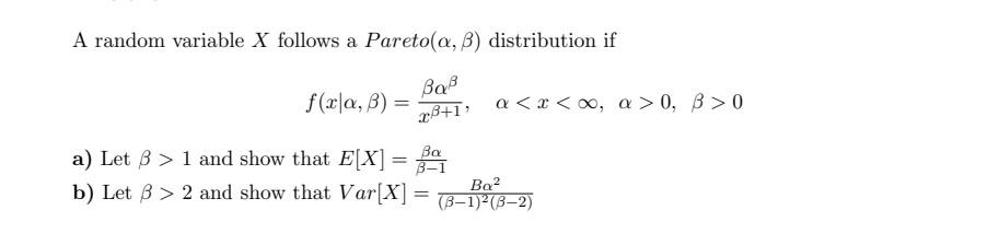 Solved A random variable X follows a Pareto(α,β) | Chegg.com