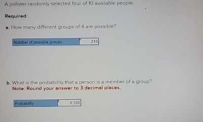 Solved A pollster randomly selected four of 10 ﻿available | Chegg.com