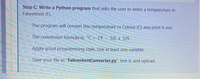Solved Step C: Write a Python program that asks the user to | Chegg.com