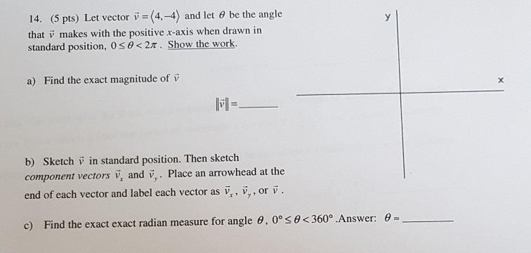 Solved 14. (5 pts) Let vector v =(4,-4) and let e be the | Chegg.com