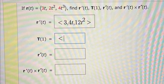 Solved If R T 3t 2t2 4t3 Find R′ T T 1 R′′ T And