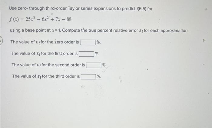 Solved Use zero- through third-order Taylor series | Chegg.com