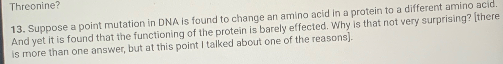 Solved Suppose a point mutation in DNA is found to change an | Chegg.com