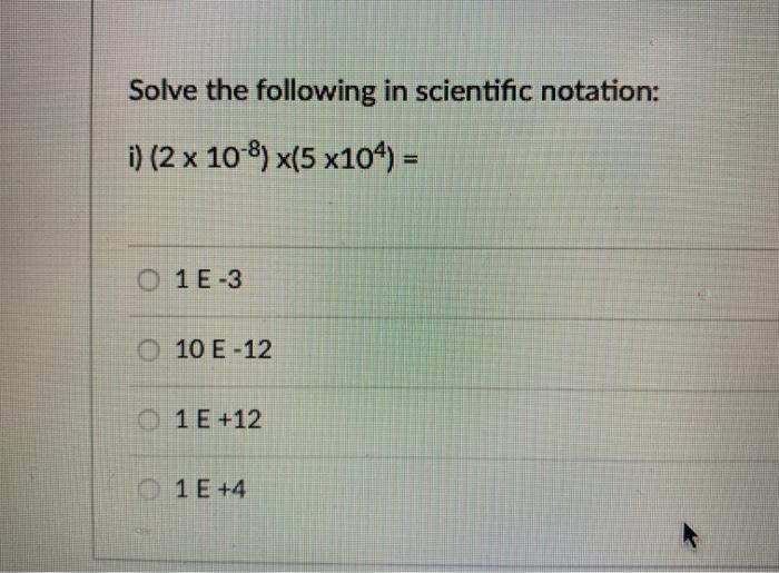 Solved Solve the following in scientific notation: 1) (2 x | Chegg.com