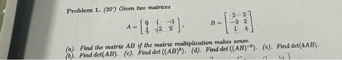 Solved Problem 1. (S0′) Given two matrices | Chegg.com