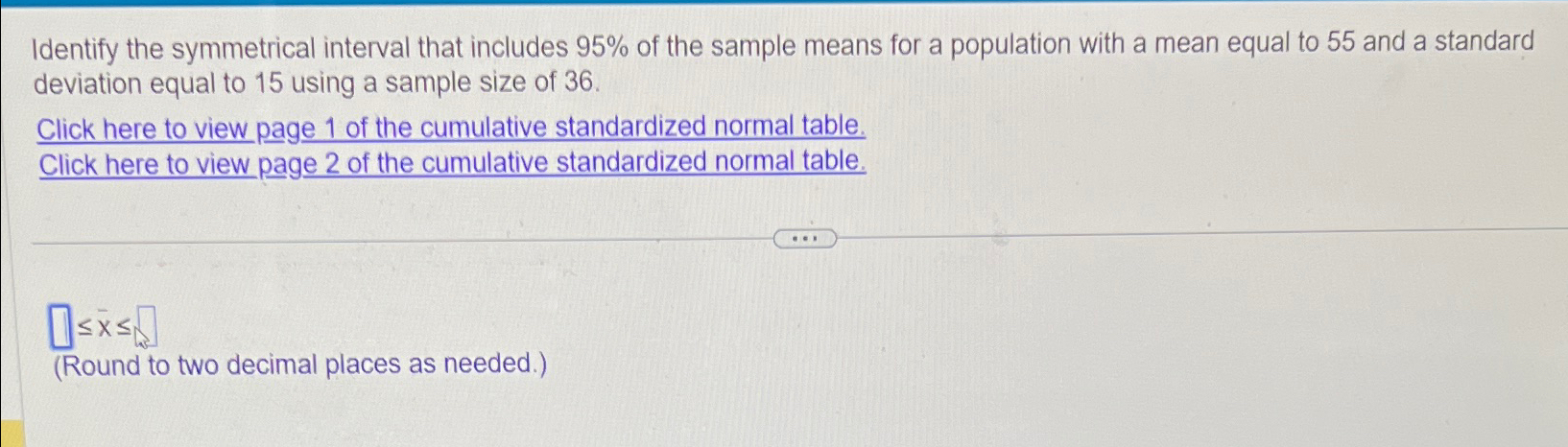 Solved Identify the symmetrical interval that includes 95% | Chegg.com