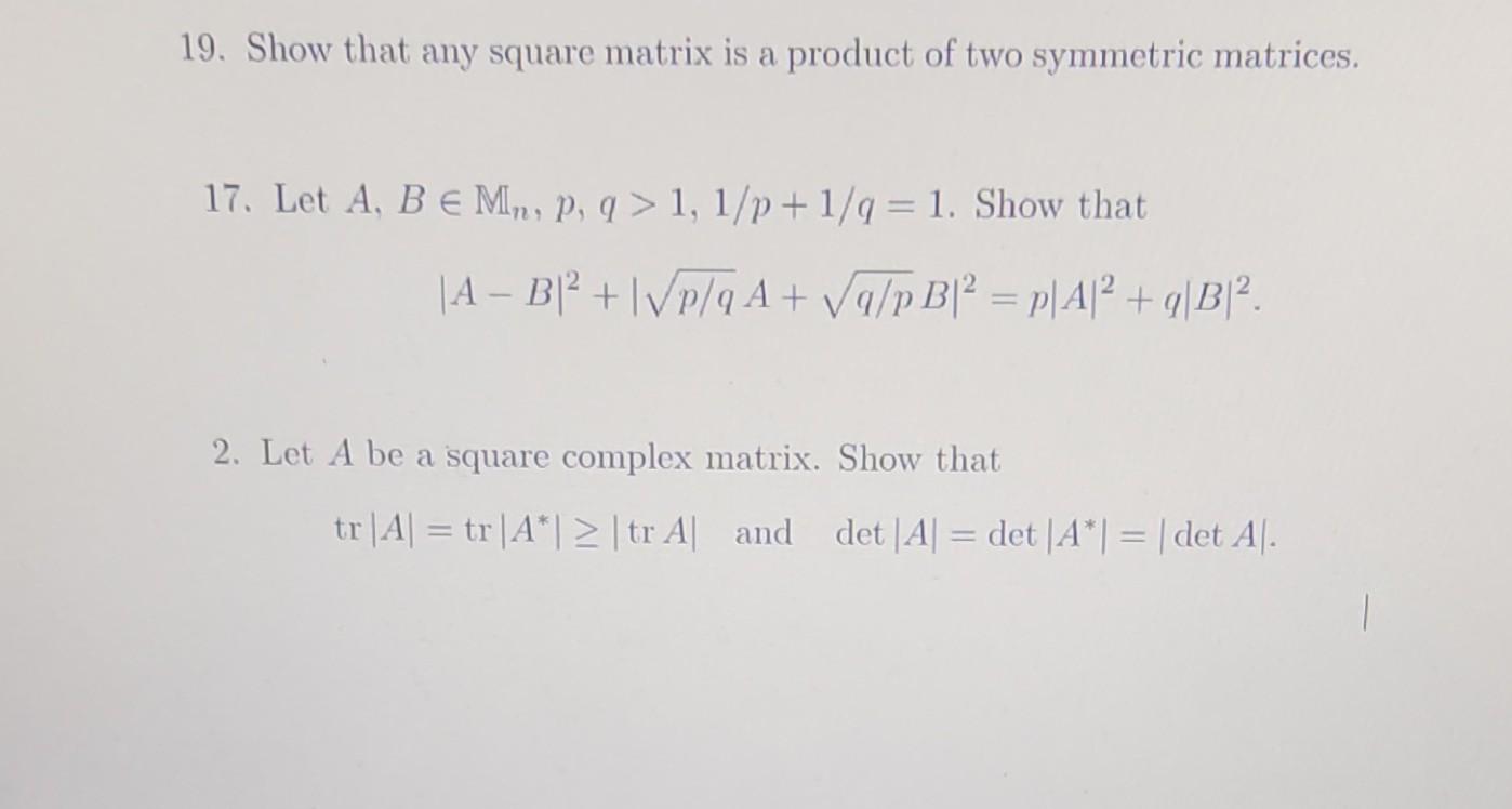 Solved 9. Show that any square matrix is a product of two | Chegg.com
