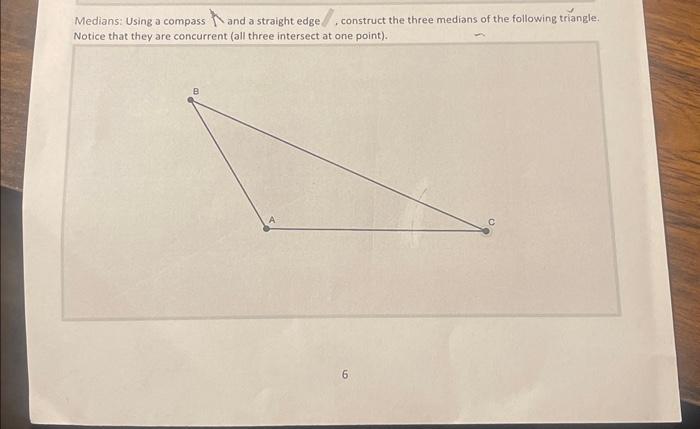 Medians: Using a compass h and a straight edge /, | Chegg.com