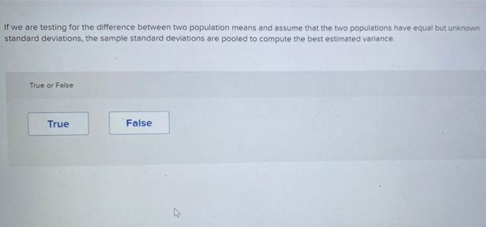 Solved If We Are Testing For The Difference Between Two 9361