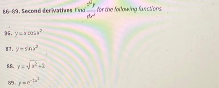 Solved 86-89. Second derivatives Find dx2d2y for the | Chegg.com