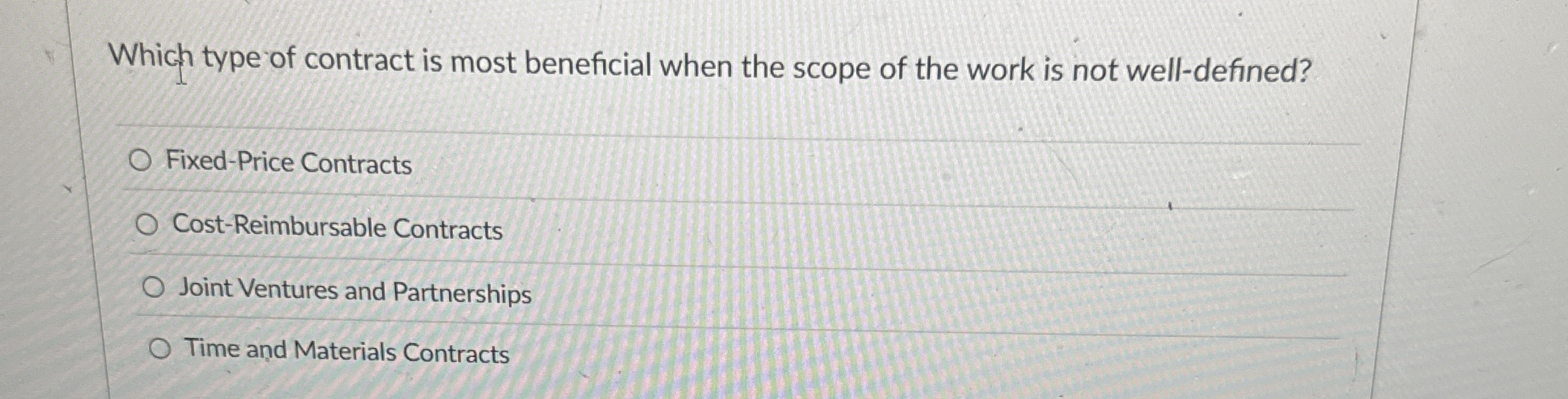 Solved Which type of contract is most beneficial when the | Chegg.com