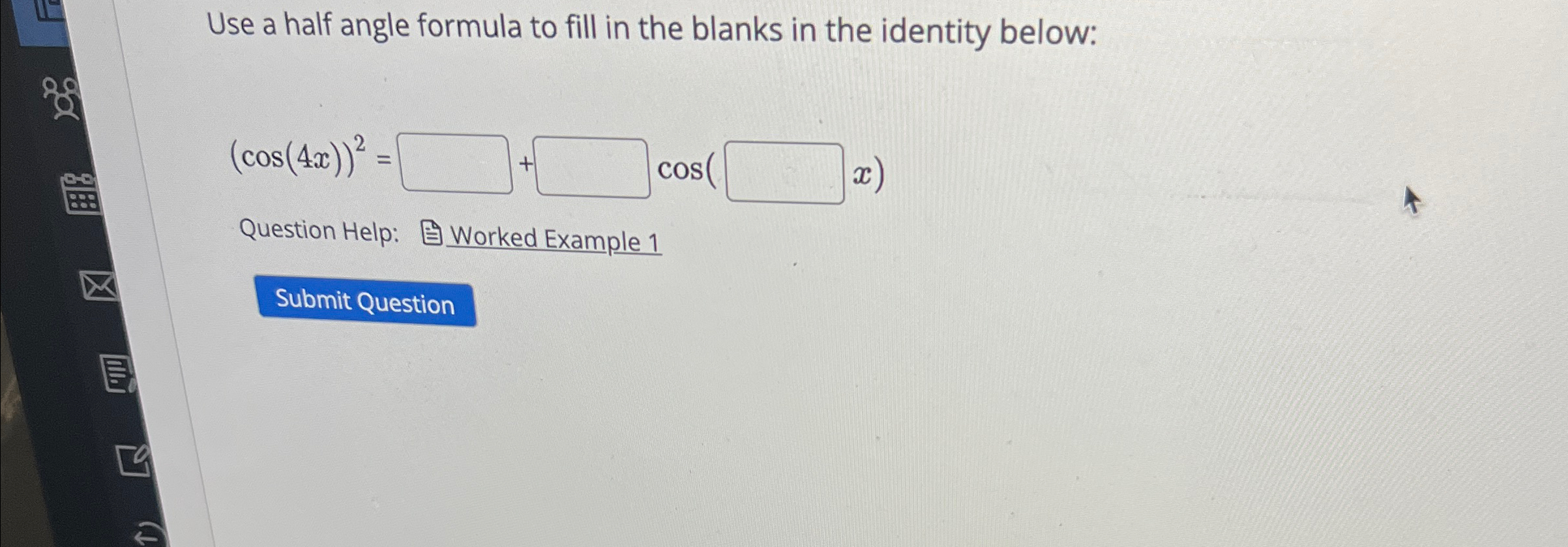 Solved Use a half angle formula to fill in the blanks in the | Chegg.com