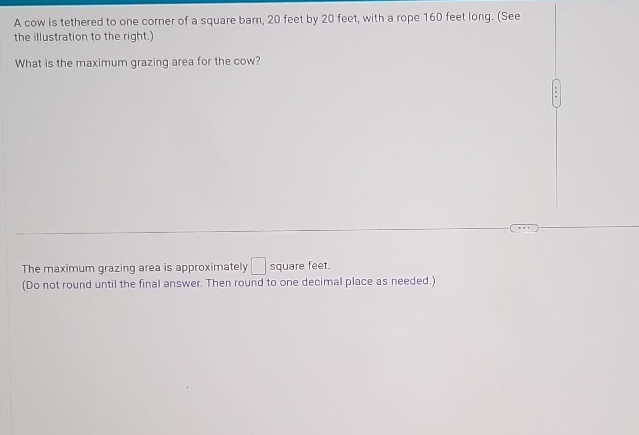 Solved A cow is tethered to one corner of a square barn, 20 | Chegg.com