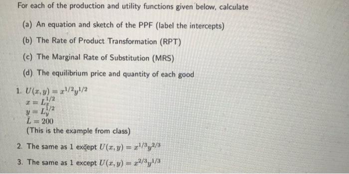 Solved For each of the production and utility functions | Chegg.com