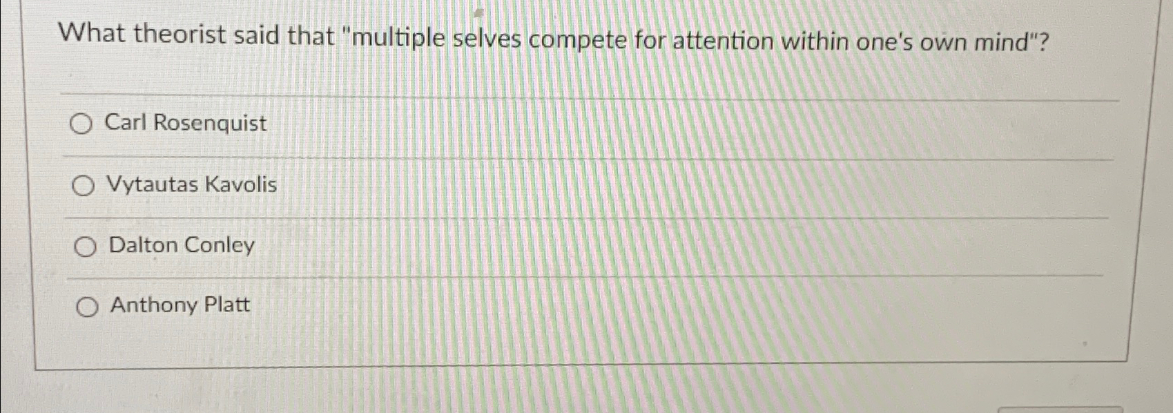Solved What theorist said that "multiple selves compete for | Chegg.com